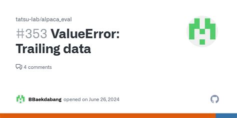 Valueerror Trailing Data · Issue 353 · Tatsu Labalpacaeval · Github