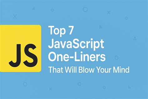 ⚡️ Top 7 Javascript One Liners That Will Blow Your Mind By Deval Kasundra Jun 2025 Medium