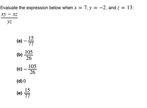 Solved Evaluate The Expression Below When X 7 Y 2 And Z Chegg Com