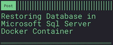 Restoring Database In Microsoft Sql Server Docker Container