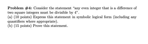 Solved Problem Consider The Statement Any Even Integer Chegg