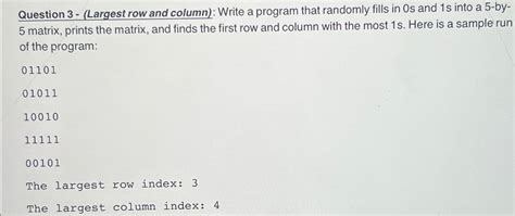 Solved Largest Row And Column Write A Program That