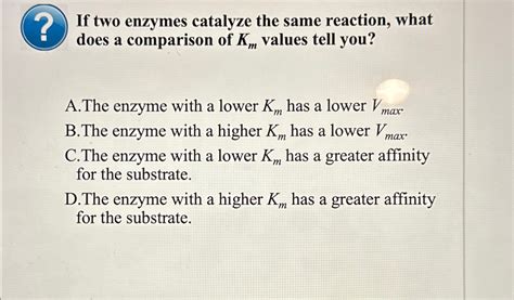 solved if two enzymes catalyze the same reaction what does
