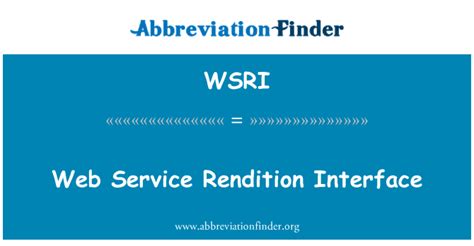 Wsri Stands For Web Service Rendition Interface Abbreviation Finder