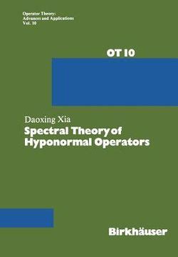 Libro Spectral Theory of Hyponormal Operators en Inglés De Xia Buscalibre