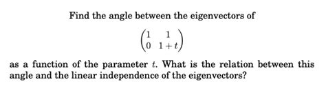 Solved Find The Angle Between The Eigenvectors Of T Chegg Com