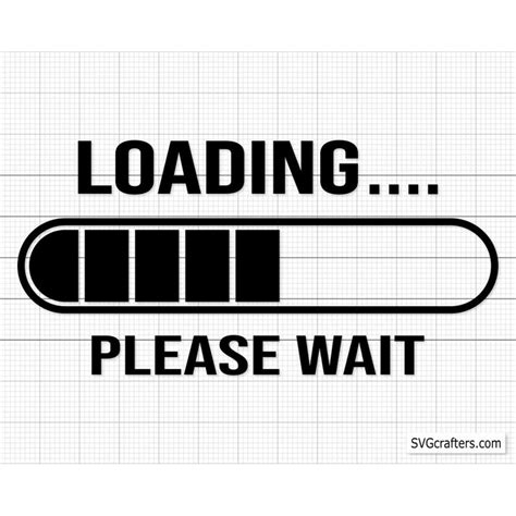 Loading Please Wait Svg Files Loading Progress Bar Cut File Inspire
