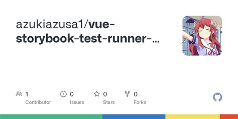 GitHub Azukiazusa1 Vue Storybook Test Runner Example