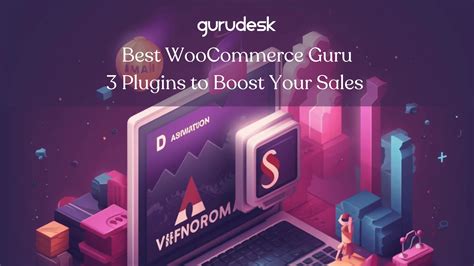 Best Woocommerce Guru 3 Plugins To Boost Your Sales