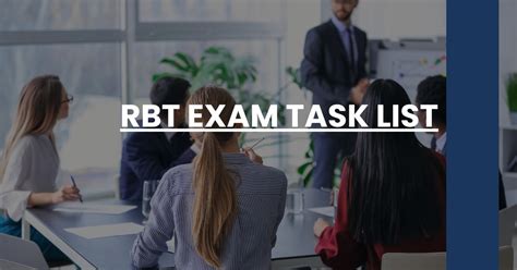 RBT Exam Task List RBT