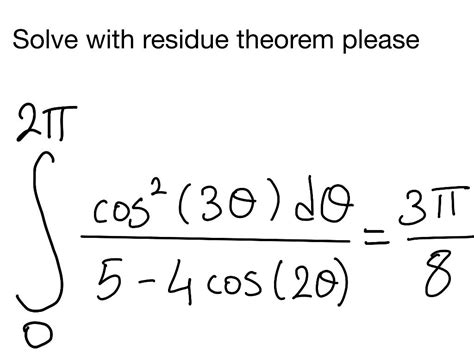 Solved Solve With Residue Theorem Please 2tt 2 Cos² 30 Do