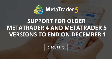 Support For Older Metatrader 4 And Metatrader 5 Versions To End On
