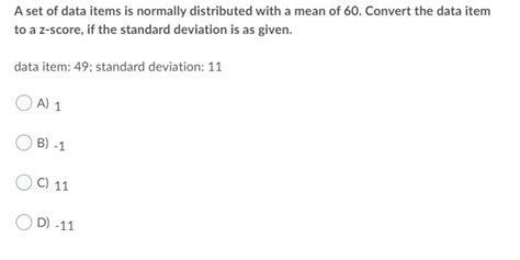 Solved A Set Of Data Items Is Normally Distributed With A