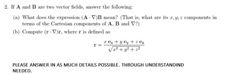 Solved If A And B Are Two Vector Fields Answer The