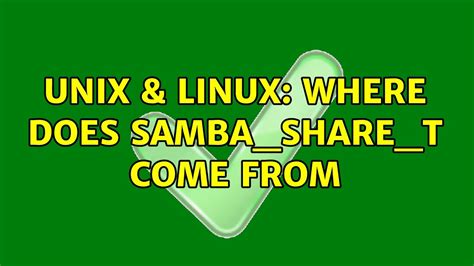 unix and linux where does samba share t come from 2 solutions youtube
