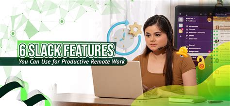 Slack Features You Can Use For Productive Remote Work Remote Staff