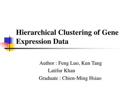 Ppt Hierarchical Clustering Of Gene Expression Data Powerpoint Presentation Id4468965