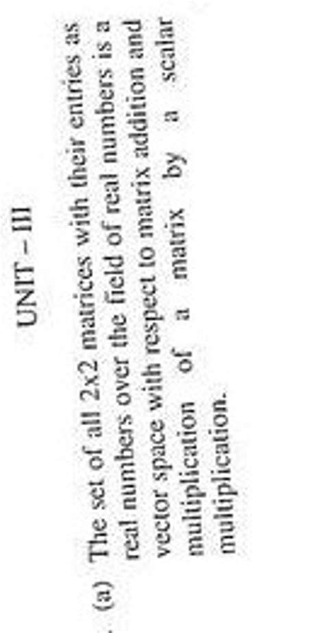 unit iii a the set of all 2 times 2 matrices with their entries as r