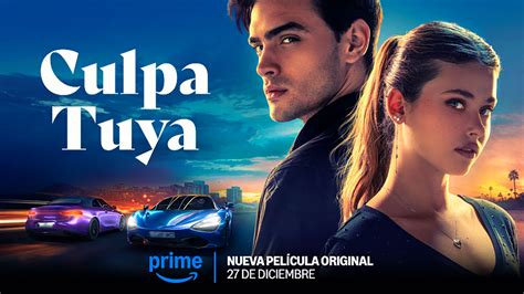 Prime Video Estrena Hoy La Nueva Película Original Española Culpa Tuya