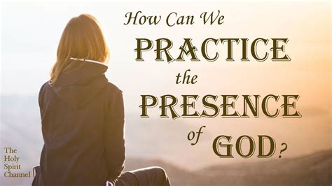 How Can We Practice The Presence Of God Youtube