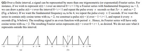 Solved Q2 Over A Finite Interval A Signal Can Be