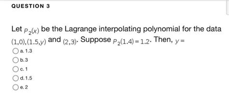 Solved Let P2x Be The Lagrange Interpolating Polynomial