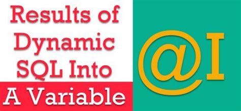 Sql Server Results Of Dynamic Sql Into A Variable Sql Authority