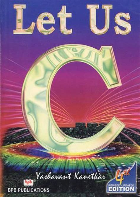 Let Us C Yashavant P Kanetkar 9788176566216 Books