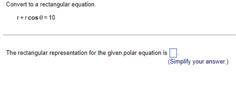 Solved Convert To A Rectangular Equation Rrcos 0 10 The