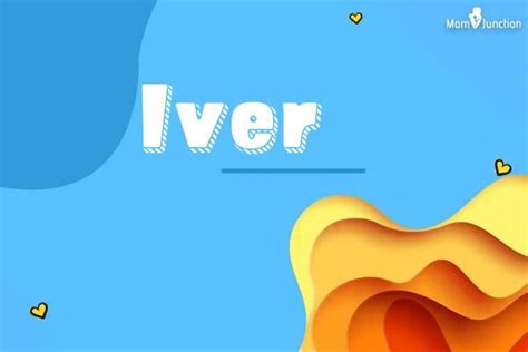 Explore Iver Meaning Origin And Popularity