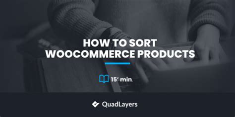 How To Sort Woocommerce Products 3 Methods Quadlayers