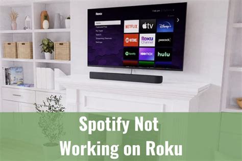 Spotify Not Working On Roku Ready To DIY