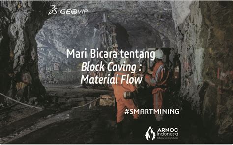 Mari Kita Bicara Tentang Block Caving Arnoc Indonesia