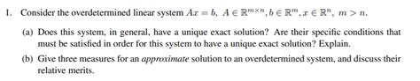 solved 1 consider the overdetermined linear system ax 5