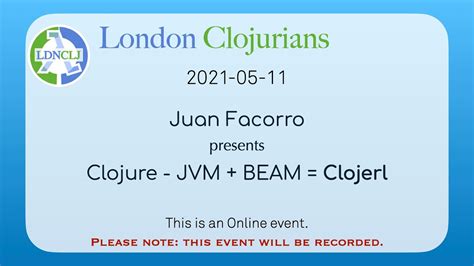 Clojure Jvm Plus Erlang Beam Equals Clojerl By Juan Facorro Youtube