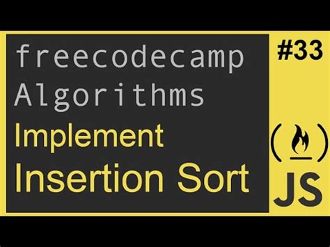Javascript Freecodecamp Algorithm Implement Insertion Sort Empower Youth