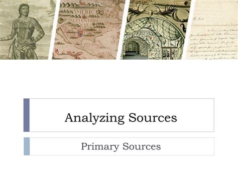 Analyzing Primary Sources Ppt