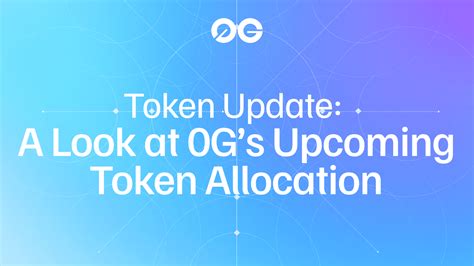 Token Update A Look At 0gs Upcoming Token Allocation