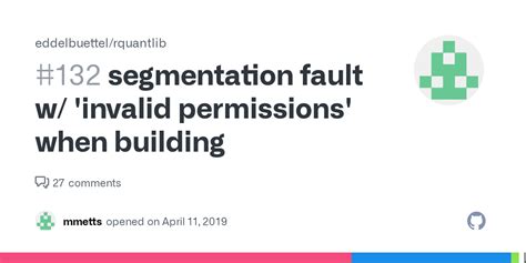 Segmentation Fault W Invalid Permissions When Building · Issue 132