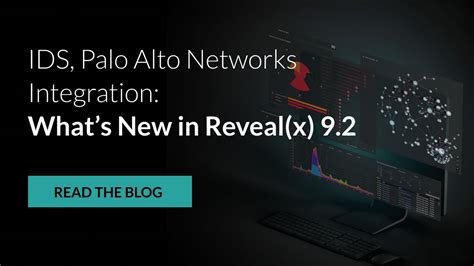 Nick Everett On Linkedin Ids Palo Alto Networks Integration Whats New In Reveal X 9 2