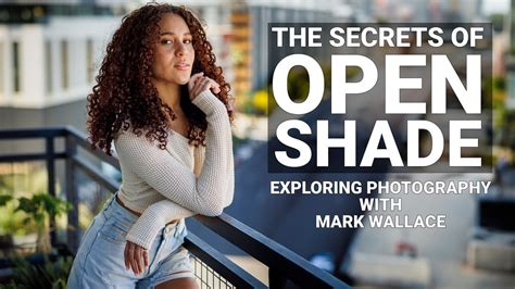 Find Out How To Shoot Portraits In Open Shade Like A Professional Artshow24
