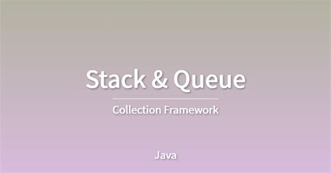 [java] stack and queue