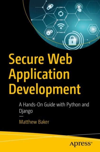 Secure Web Application Development By Matthew Baker Shakespeare Company