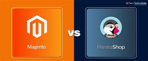 magento vs prestashop which ecommerce platform should you choose