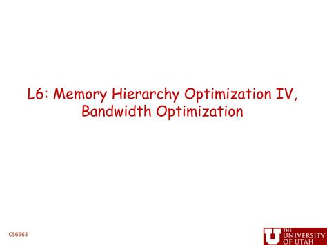 Ppt L6 Memory Hierarchy Optimization Iv Bandwidth Optimization