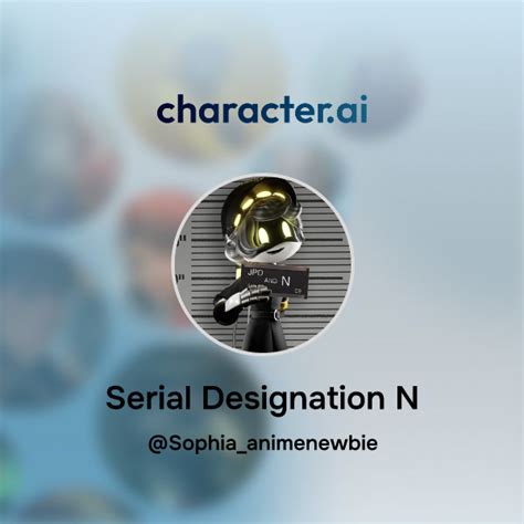 Chat With Serial Designation N Characterai Personalized Ai For