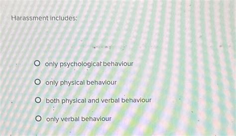 Solved Harassment includes:only psychological behaviouronly | Chegg.com