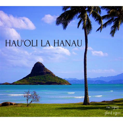 Hauoli La Hanau Hanau Island Pictures Hawaiian Culture