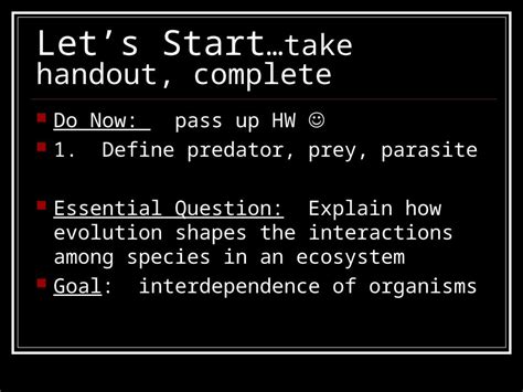 Ppt Lets Start Take Handout Complete Do Now Pass Up Hw 1 Define Predator Prey Parasite Ppt Lets Start Take Handout Complete Do Now Pass Up Hw 1 Define Predator Prey Parasite