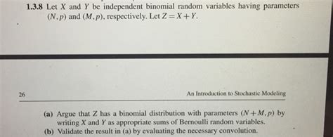 Solved Let X And Y Be Independent Binomial Random Variables